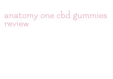 How an Anatomy One CBD Gummies Review Informs Human Use - ﻿Inver