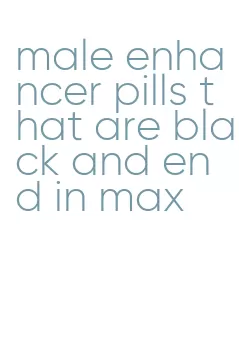 Understanding Black‑Packaged "Max" Male Enhancer Pills: How They Work ...
