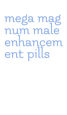 What Science Reveals About Mega Magnum Male Enhancement Pills - ﻿Inver