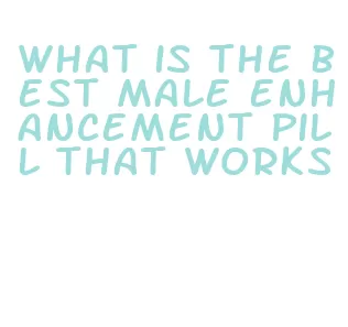 2025 Best Male Enhancement Pill That Works – Clinically Proven - ﻿Inver