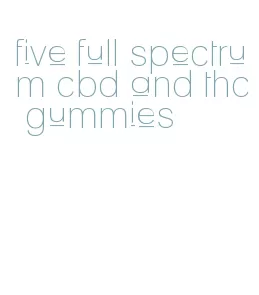 Five Full Spectrum CBD and THC Gummies A comprehensive guide - ﻿Inver