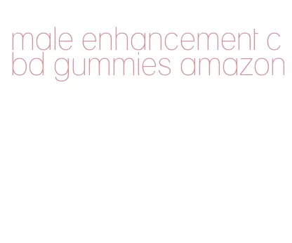 What does science say about male enhancement CBD gummies on Amazon ...