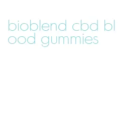 What Are Bioblend CBD Blood Gummies and How Do They Fit Into Modern ...