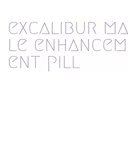 What Is the Excalibur Male Enhancement Pill? - ﻿Inver