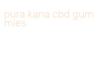 Find Balance and Serenity with Pura Kana CBD Gummies - A Delicious Way ...