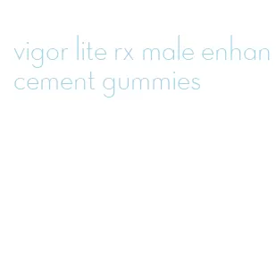 Your Full Potential with Vigor Lite RX Male Enhancement Gummies - Boost Confidence, Endurance ...