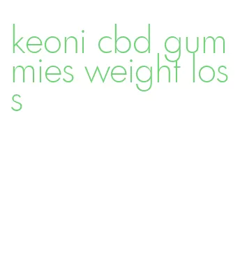 Keoni CBD Gummies Weight Loss: The Ultimate Solution for Effective Fat ...