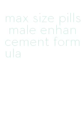 How the max size pills male enhancement formula works: science, safety ...